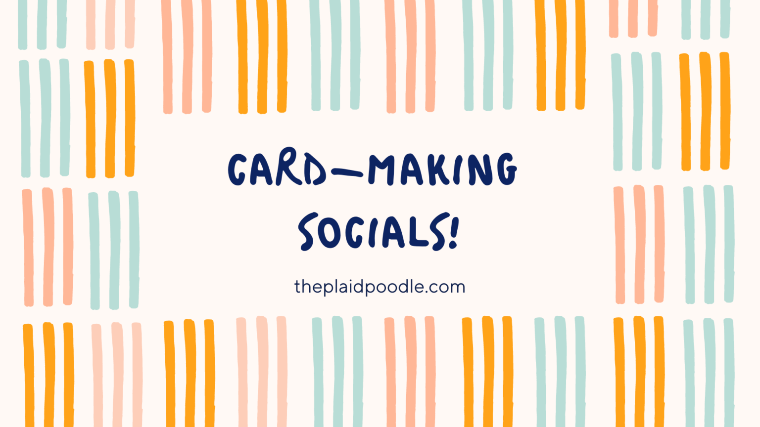 CARD MAKING CLASSES